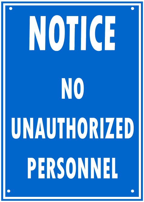 NO UNAUTHORIZED PERSONNEL – Nature Coast Safety